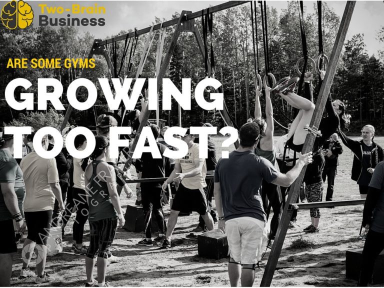 Growing Too Fast? - Two-Brain Business