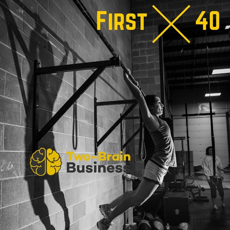 The First 40 - Two-Brain Business