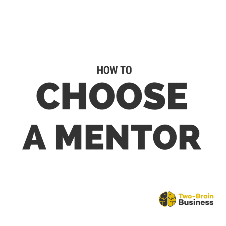 How To Choose A Mentor - Two-Brain Business