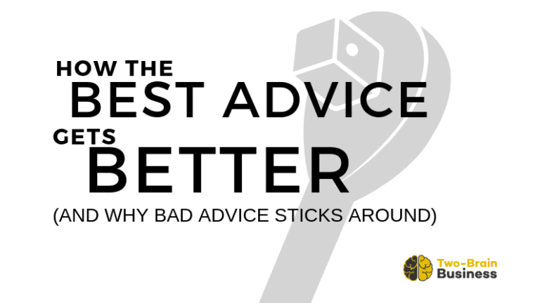 How The Best Advice Gets Better (And Why Bad Advice Sticks Around ...