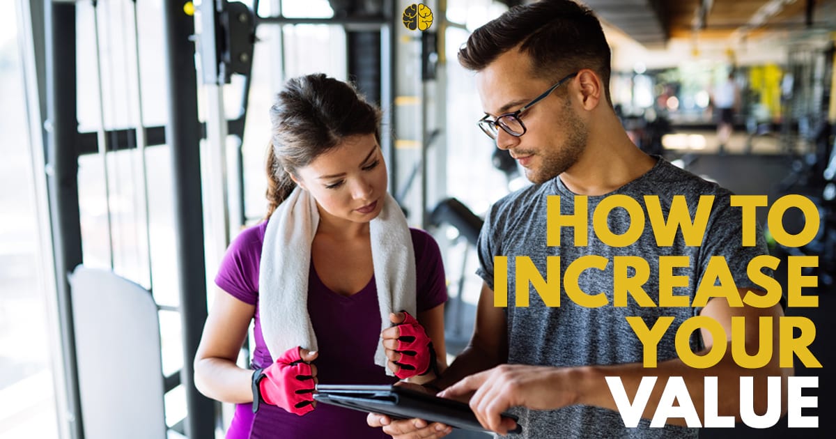 How to Increase Your Value - Two-Brain Business