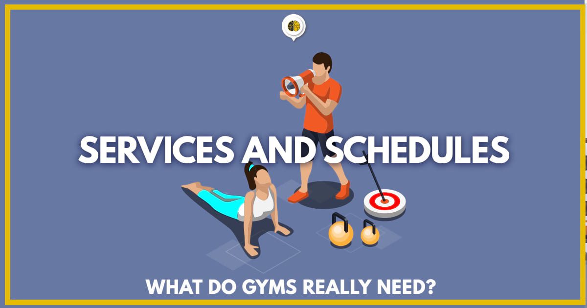 What Do Gyms Really Need? Services and Schedules - Two-Brain Business